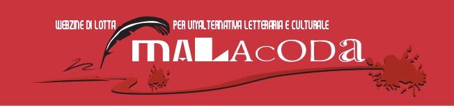 Malacoda, nuovo numero | Critica integrale. Di Francesco Muzzioli